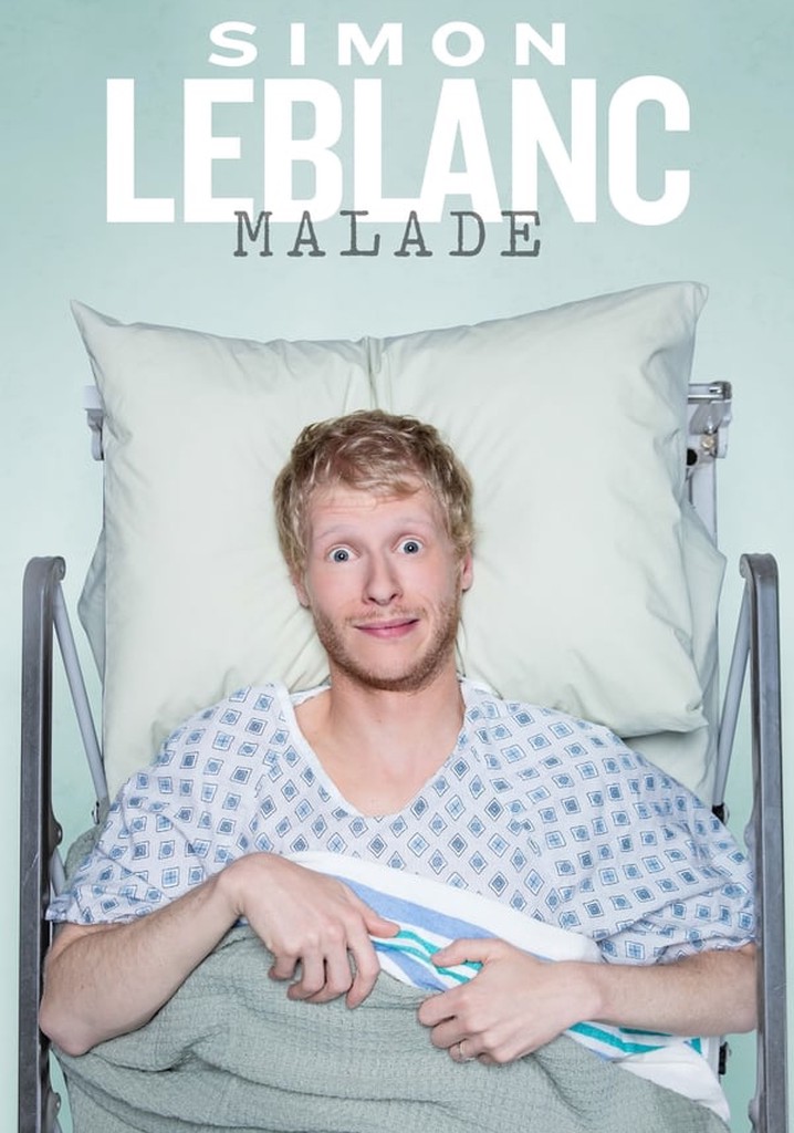 Simon Leblanc: Malade - movie: watch streaming online