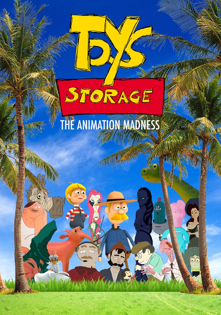 Toys Storage. The Animation Madness streaming