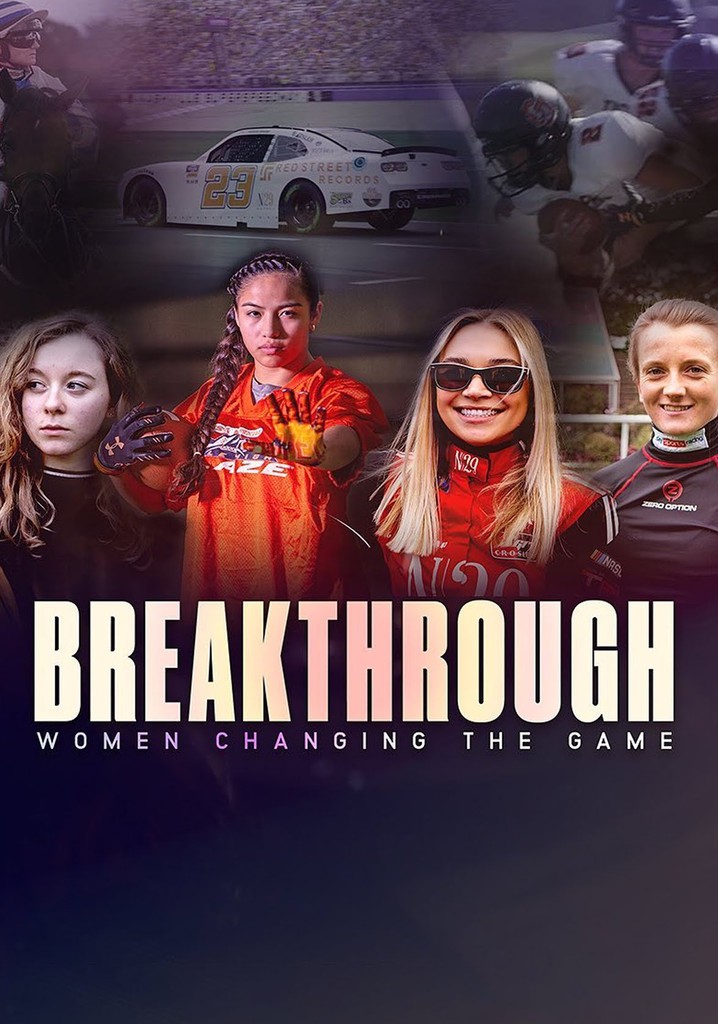 Breakthrough: Women Changing the Game Season 1 - streaming