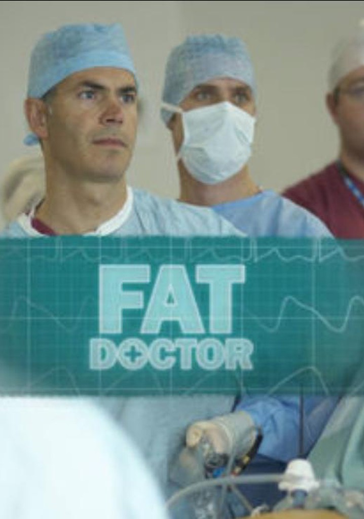 Fat Doctor - watch tv show streaming online