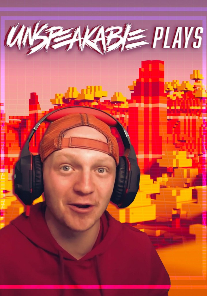 UnspeakablePlays Season 1 - watch episodes streaming online