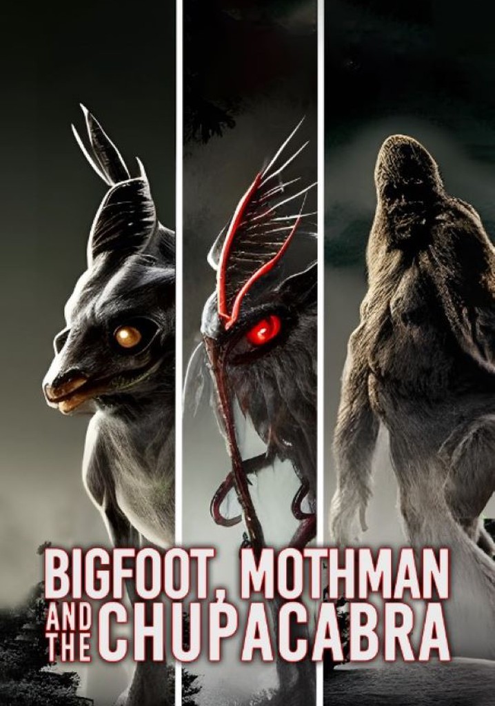 Bigfoot, Mothman and the Chupacabra: The Cryptid Files