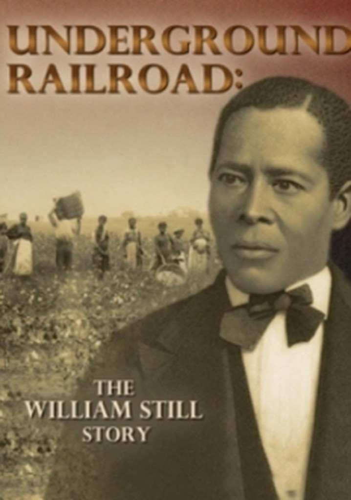 Underground Railroad: The William Still Story streaming