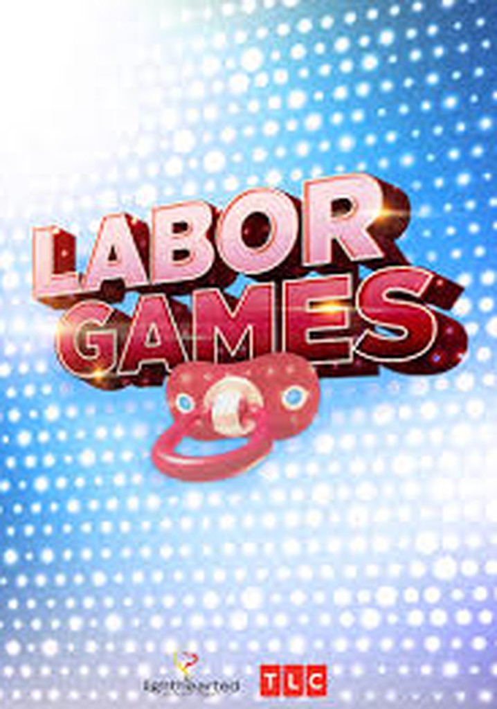 Labor Games - watch tv show streaming online