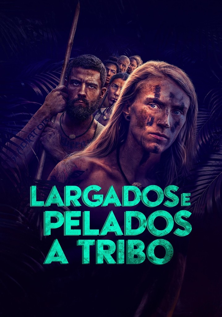 Largados e Pelados: A Tribo Temporada 10 - episódios online streaming