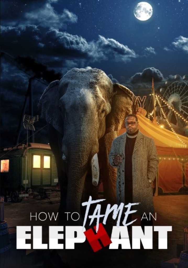 How to Tame an Elephant - watch streaming online