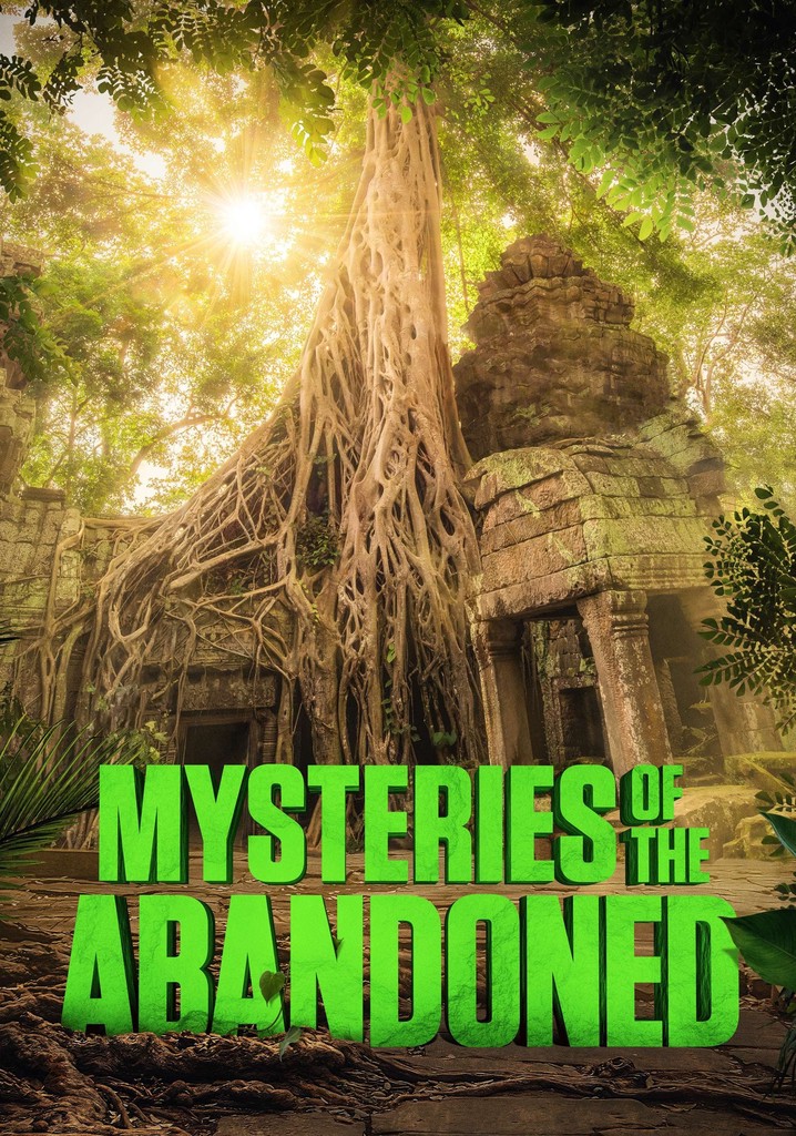 Mysteries of the Abandoned Season 11 - episodes streaming online