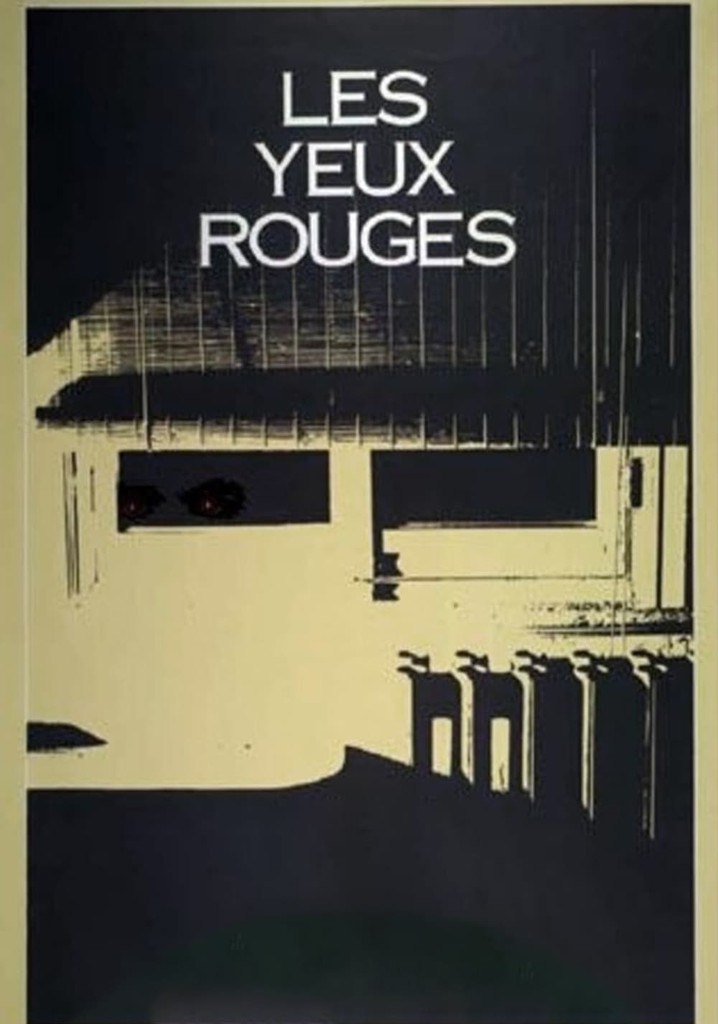 Regarder Les yeux rouges en streaming complet et légal