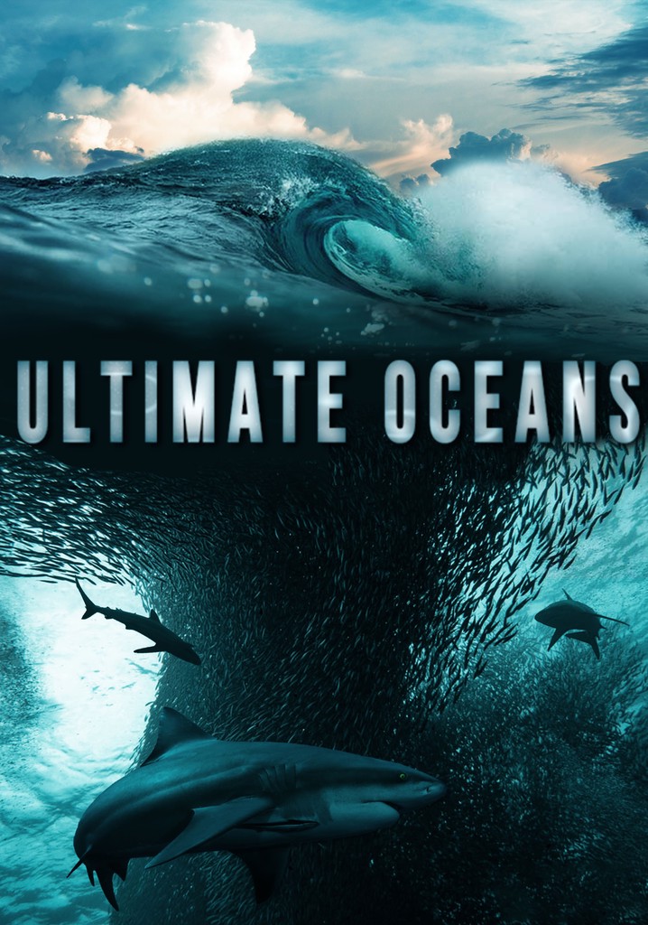 Ultimate Oceans - streaming tv show online