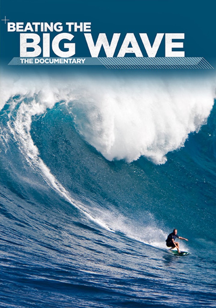 Beating the Big Wave - Stream: Jetzt Serie online anschauen