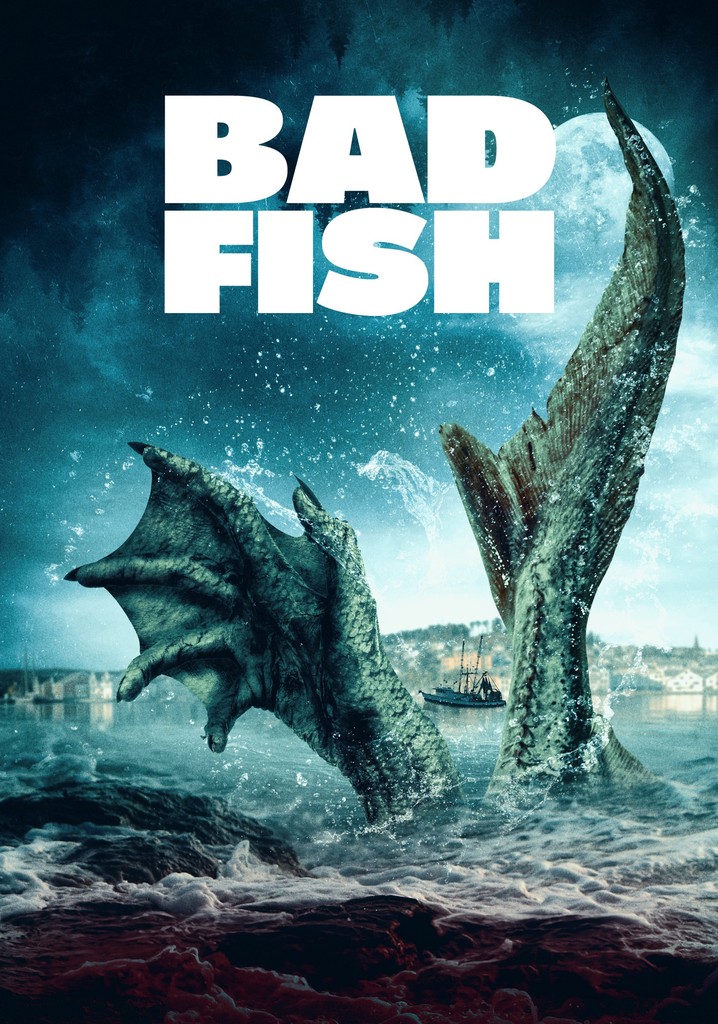 Bad Fish streaming: where to watch movie online?
