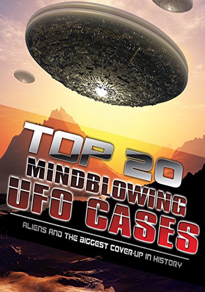 Top 20 Mind Blowing UFO Cases streaming online