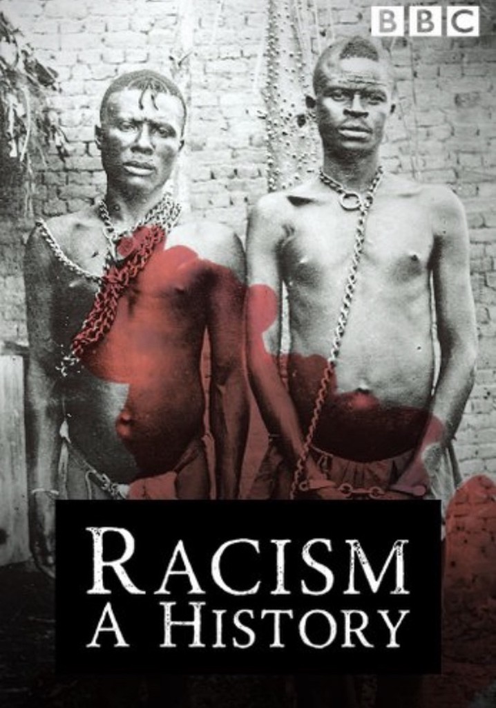 Racism: A History - streaming tv show online