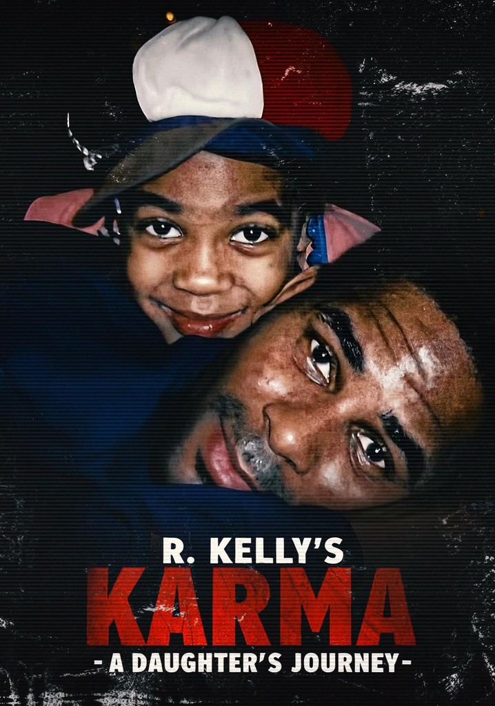 R. Kelly's Karma: A Daughter's Journey - streaming