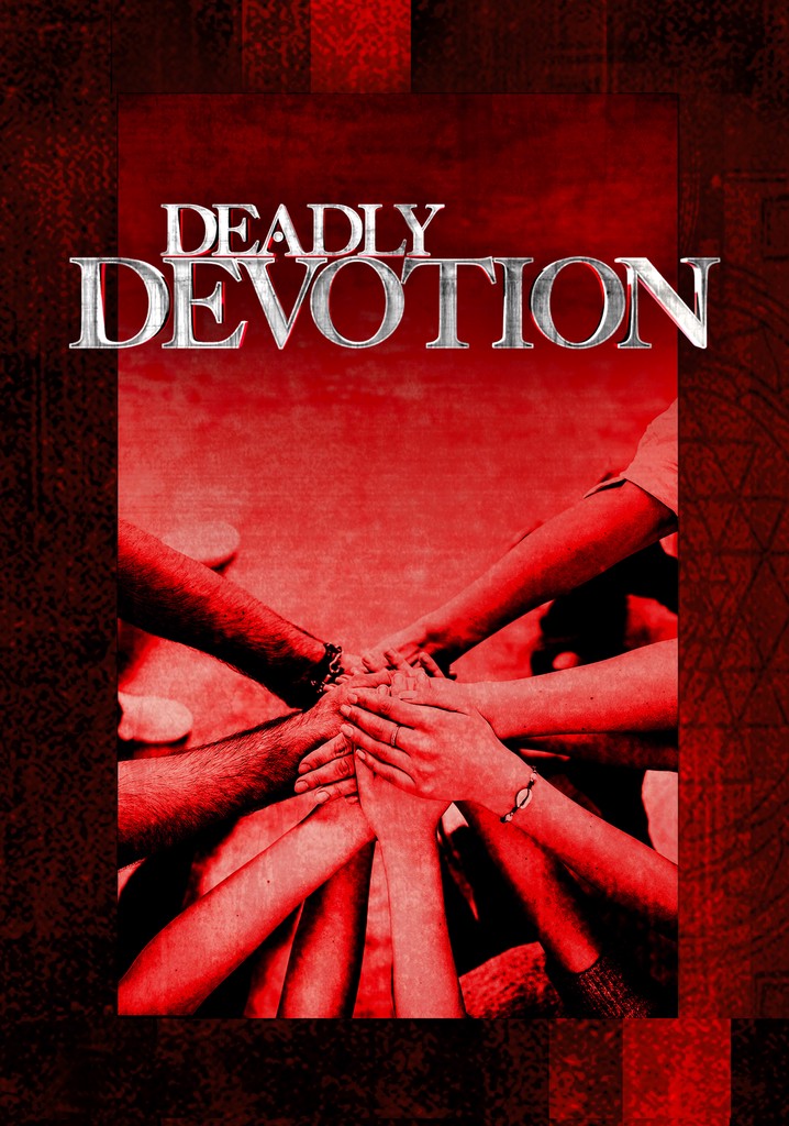 Deadly Devotion - streaming tv show online