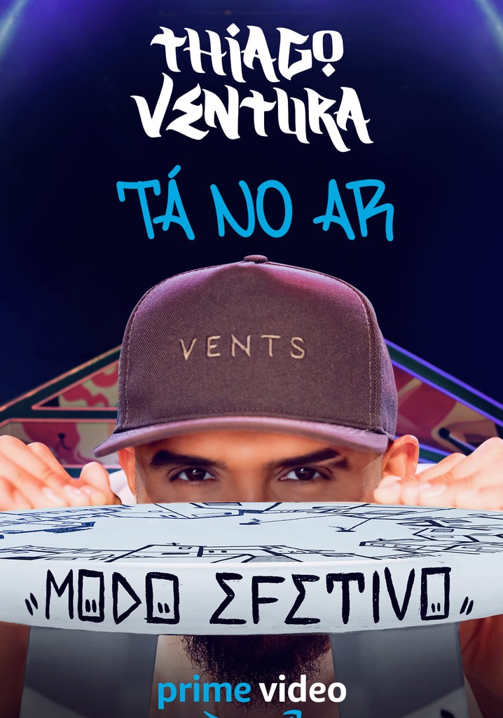 Thiago Ventura - Modo Efetivo streaming online