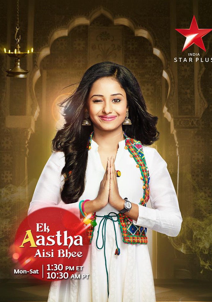 Ek Aastha Aisi Bhee Season 1 - watch episodes streaming online