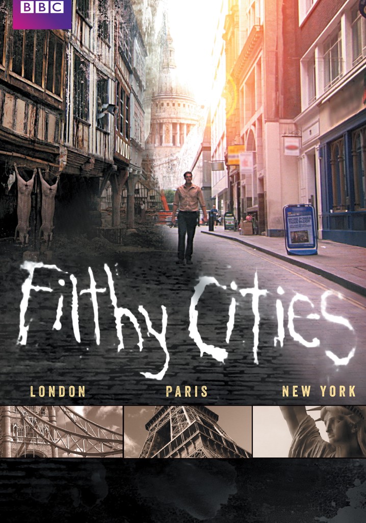Filthy Cities - streaming tv show online