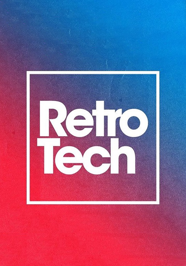 Retro Tech Season 1 - watch full episodes streaming online