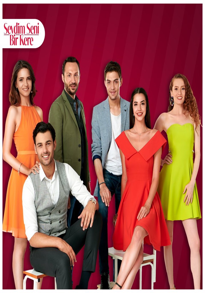 Sevdim Seni Bir Kere - streaming tv show online
