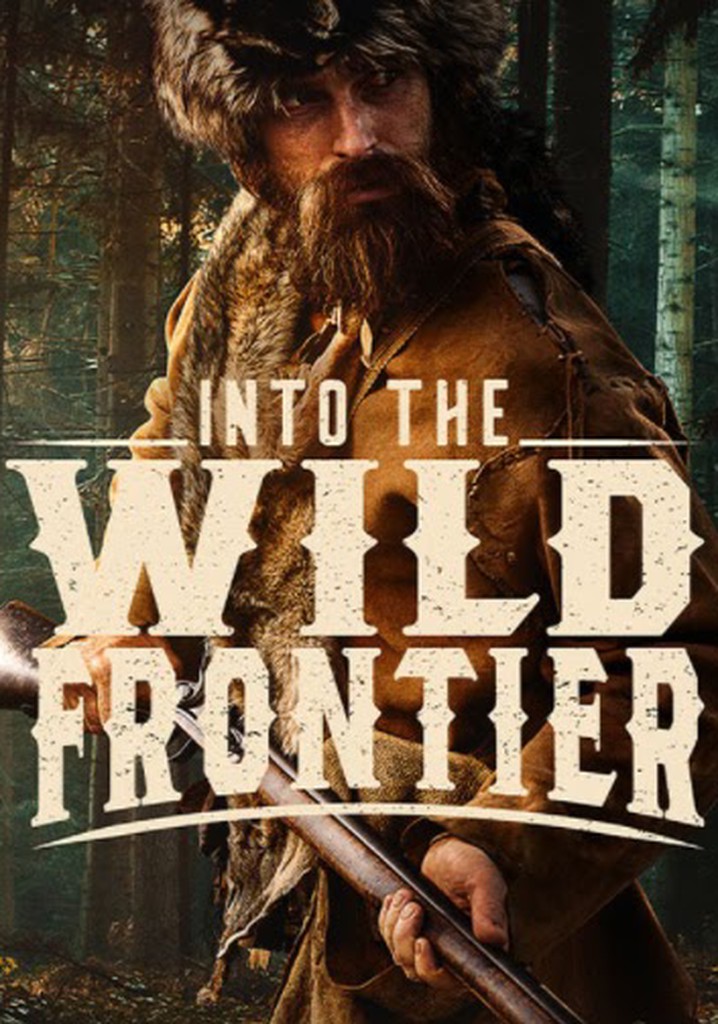 Into the Wild Frontier Season 3 - episodes streaming online