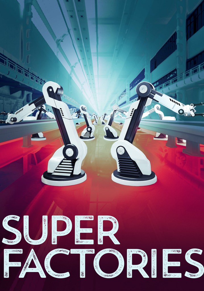 Super Factories - streaming tv show online