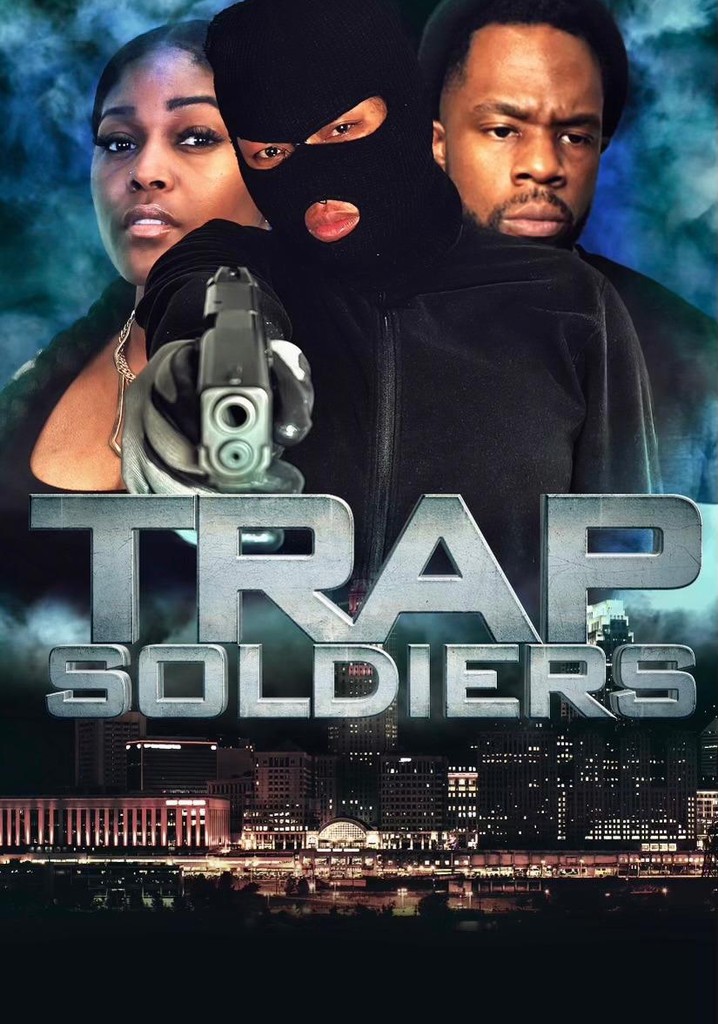 Trap Soldiers streaming: where to watch online?