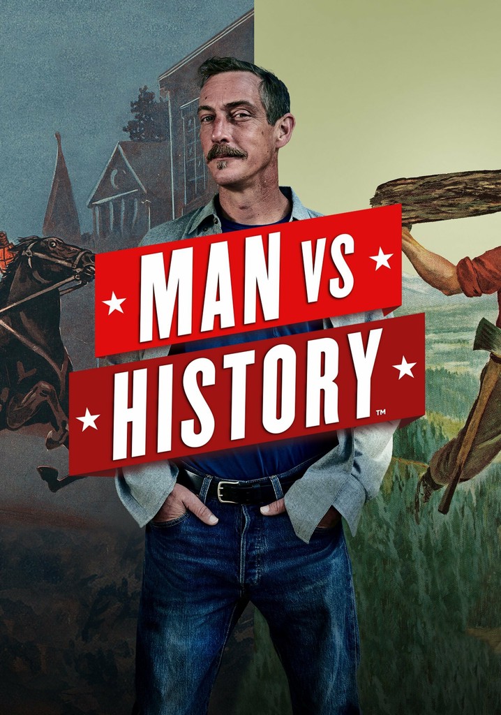 Man Vs History - streaming tv show online