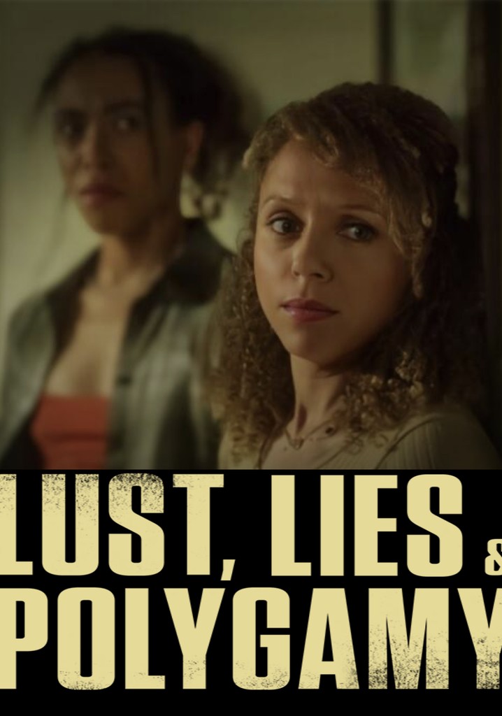 Lust, Lies, and Polygamy streaming: watch online