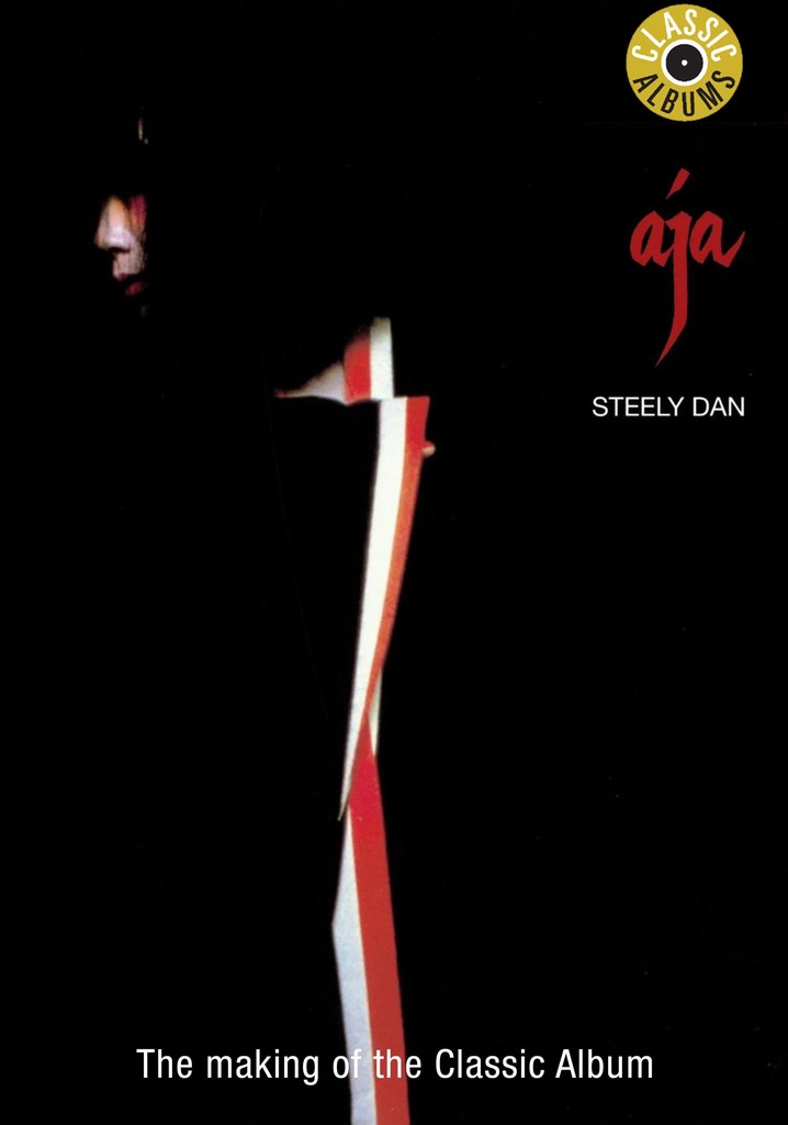 Classic Albums: Steely Dan - Aja streaming online