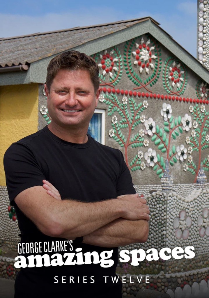 George Clarke's Amazing Spaces Season 12 - streaming online