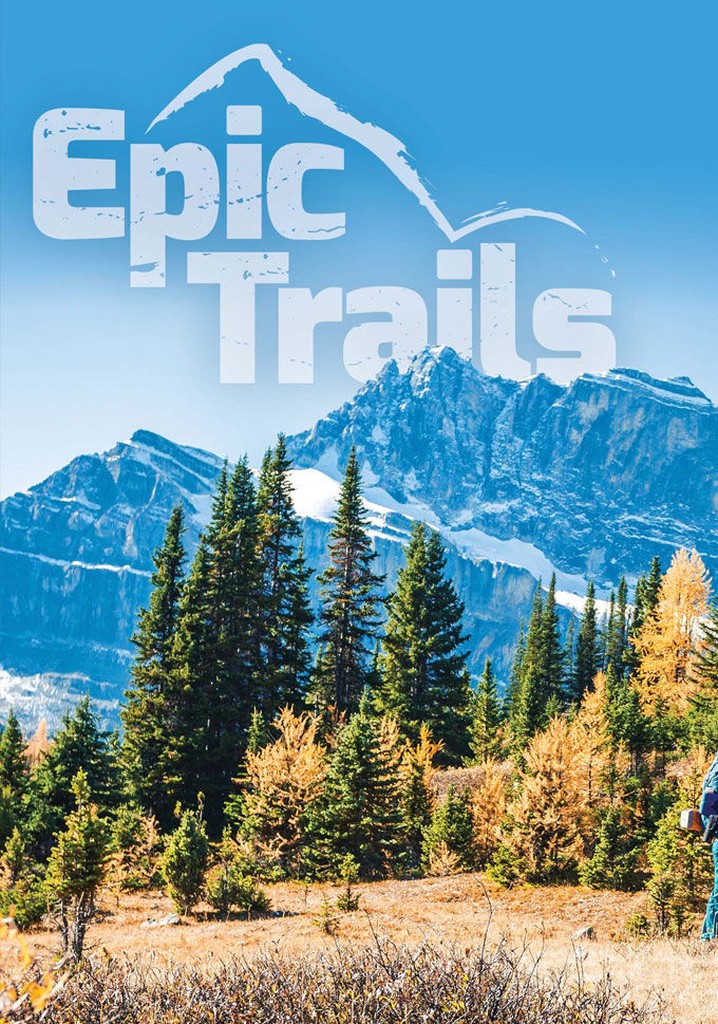 Epic Trails - Ver la serie online completas en español