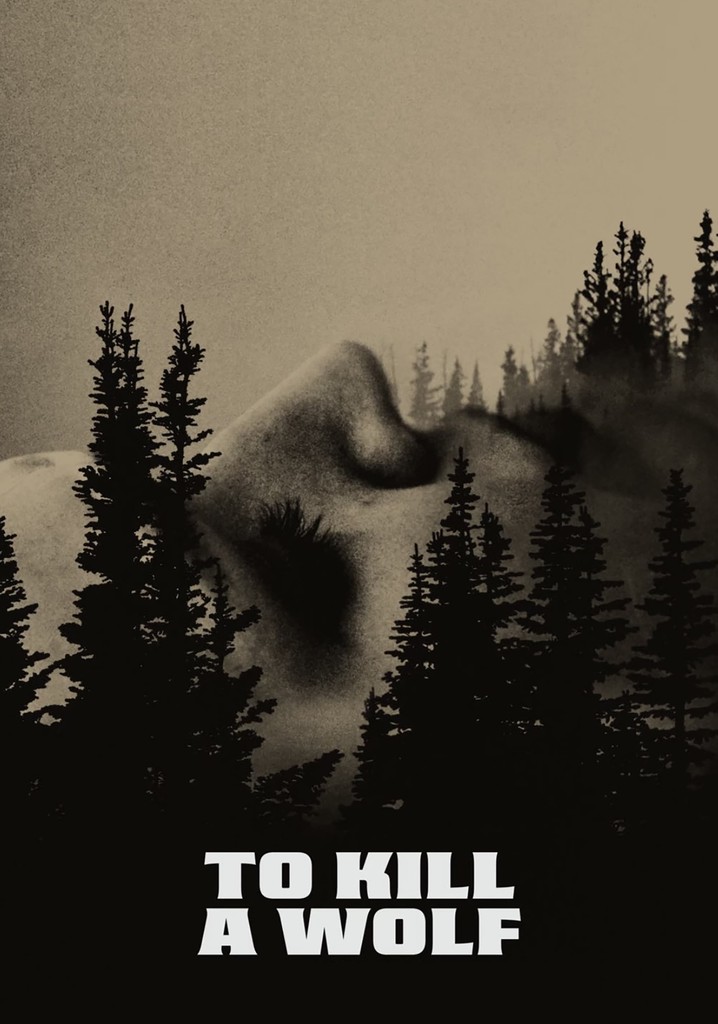 To Kill a Wolf streaming: where to watch online?