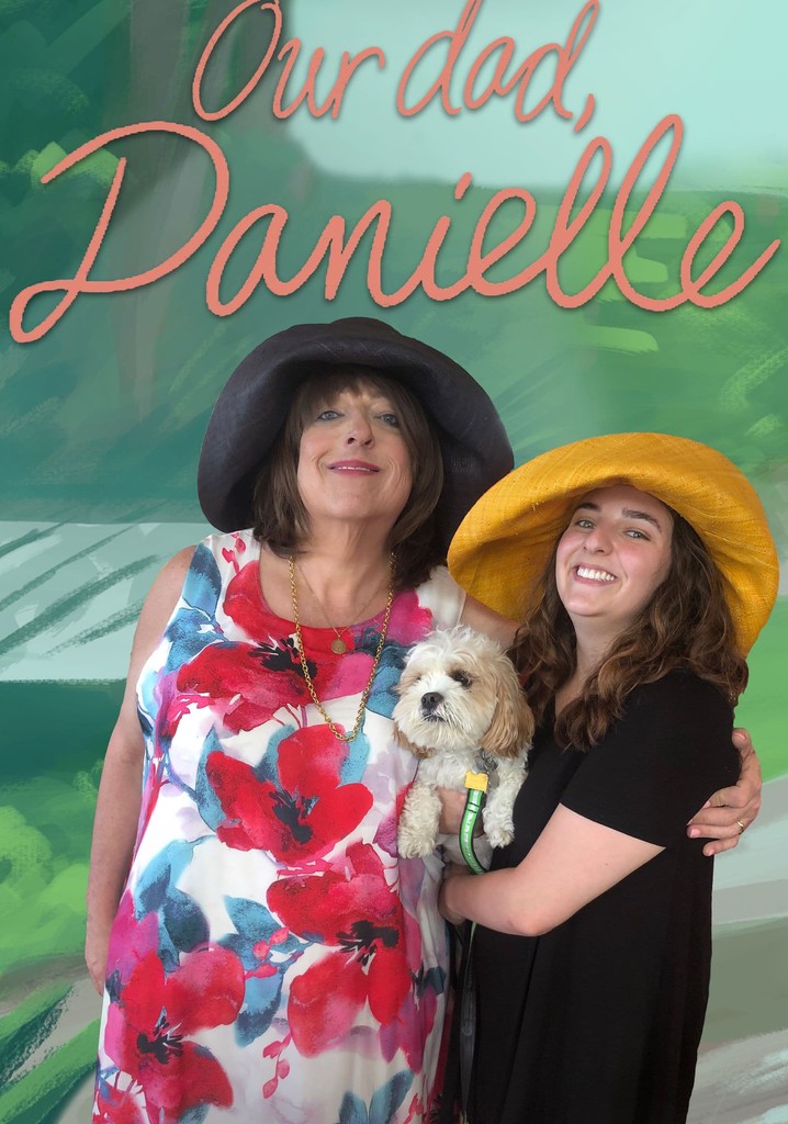 Our Dad, Danielle streaming: where to watch online?