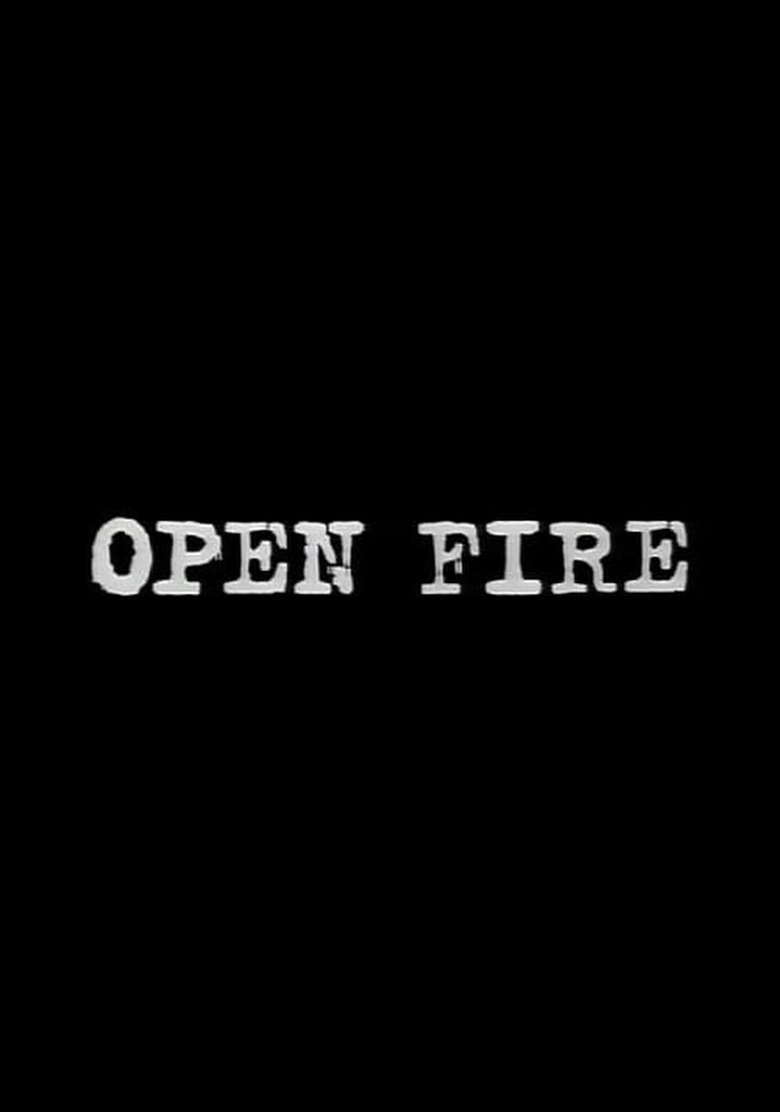 Open Fire streaming: where to watch movie online?