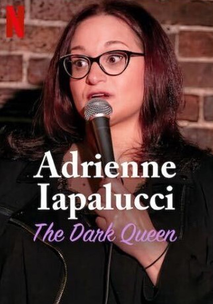 Adrienne Iapalucci: The Dark Queen streaming