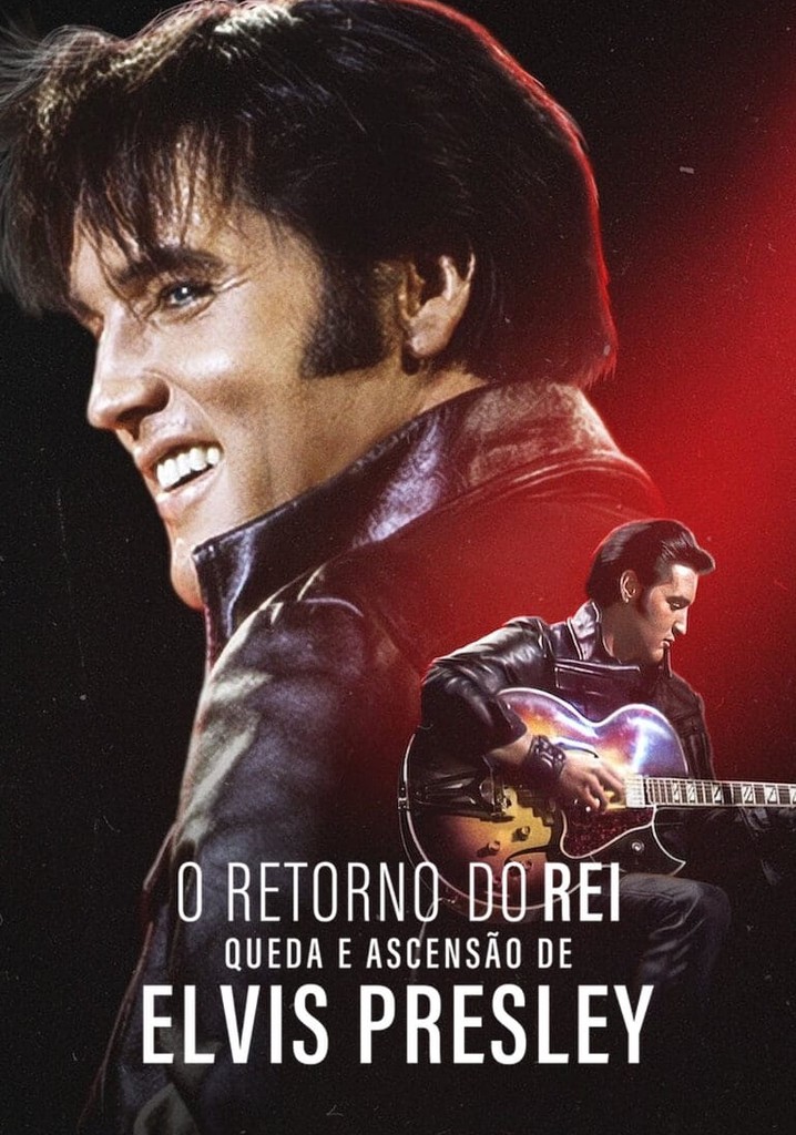 O Retorno do Rei: Queda e Ascensão de Elvis Presley filme