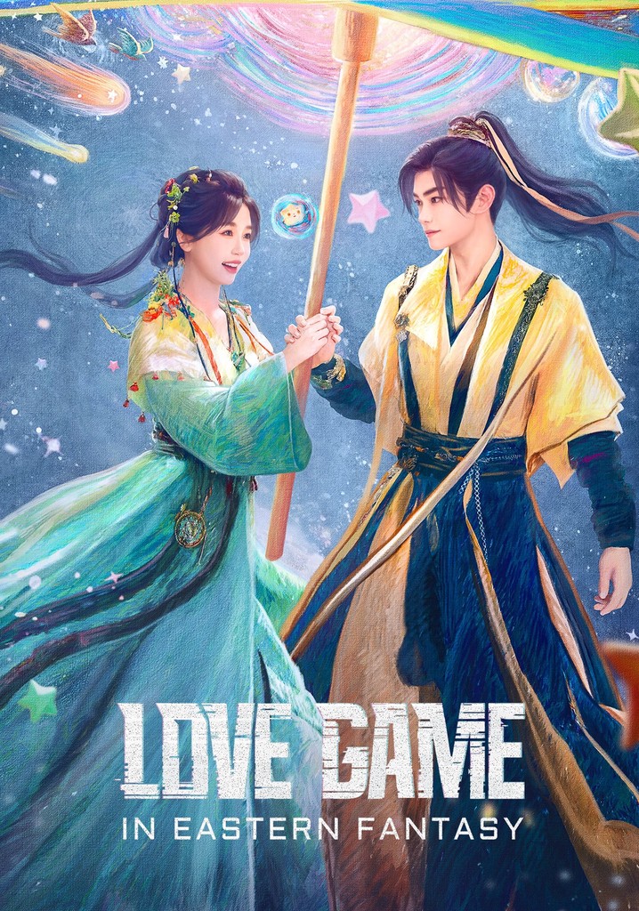 Love Game in Eastern Fantasy - streaming online