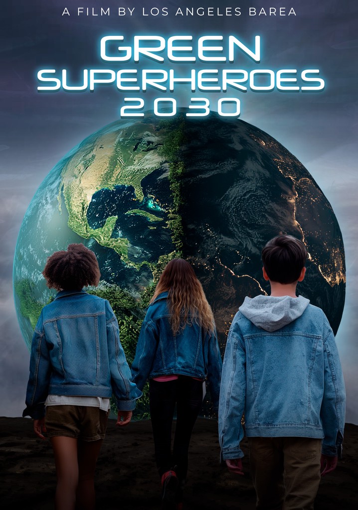 Green SuperHeroes 2030 - movie: watch streaming online