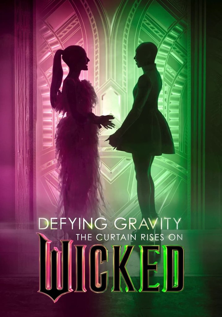 Defying Gravity: The Curtain Rises on Wicked streaming Defying Gravity: The Curtain Rises on Wicked streaming