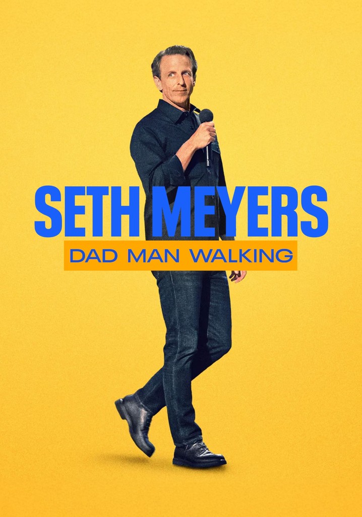 Seth Meyers Dad Man Walking Streaming Online