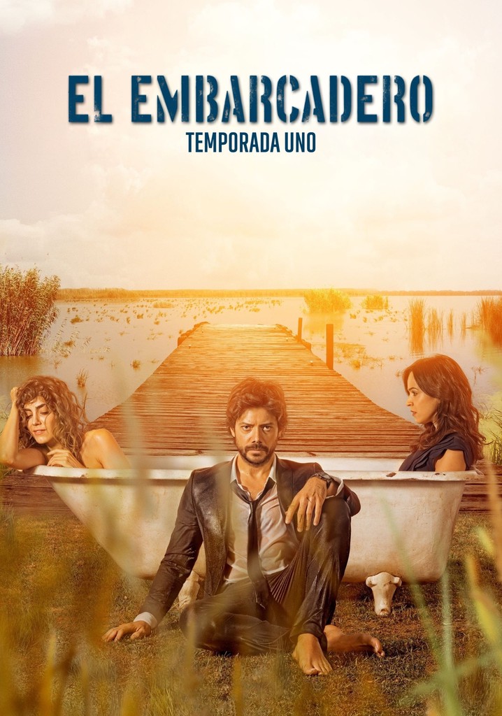 El embarcadero temporada 1 - Ver episodios online