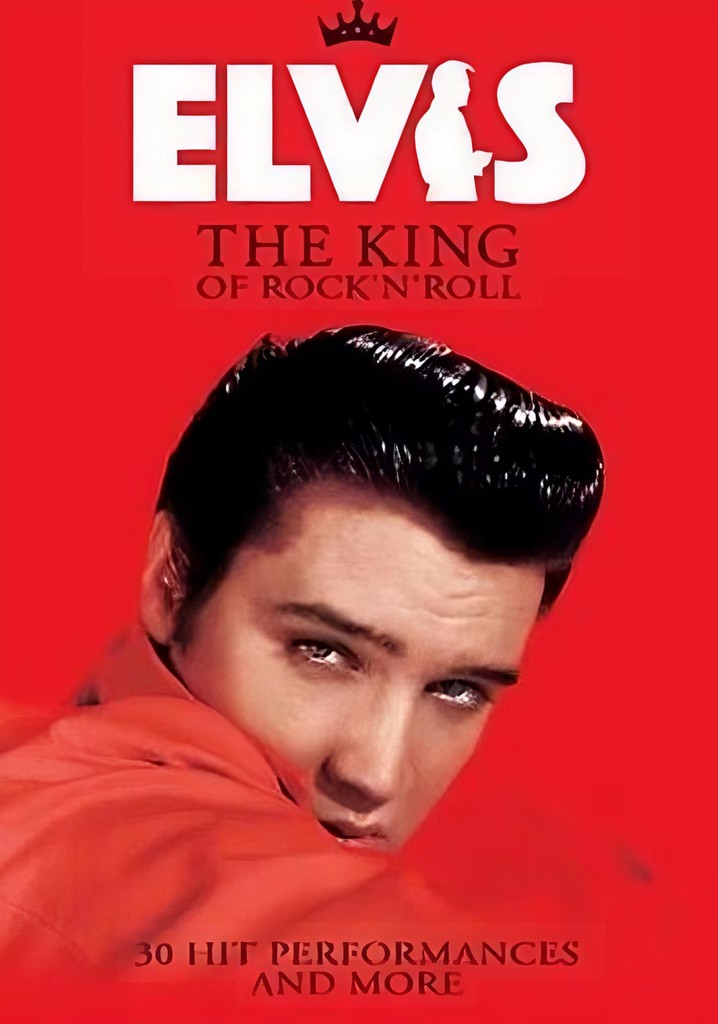 Elvis: The King of Rock 'n' Roll streaming online
