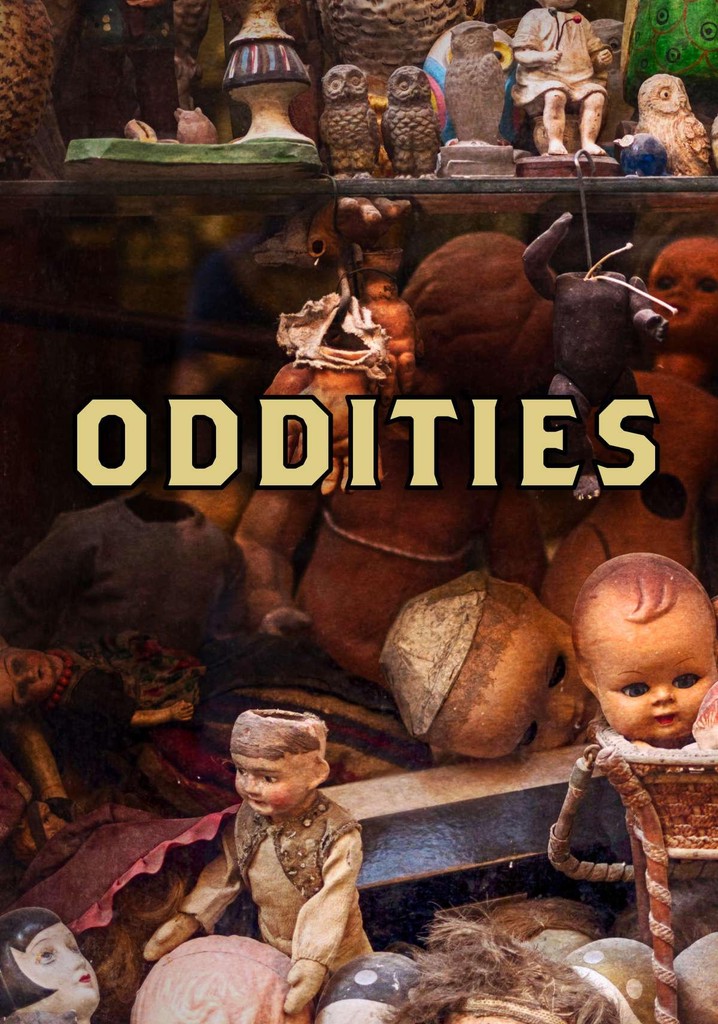 Oddities - watch tv show streaming online