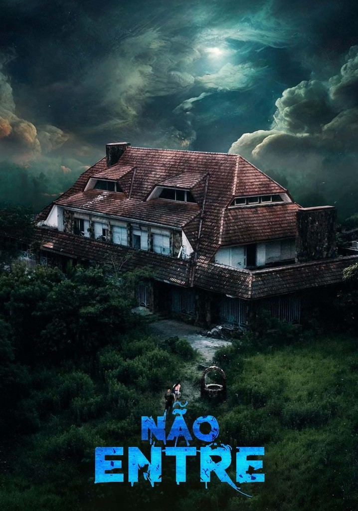 Não Entres filme - Veja onde assistir online