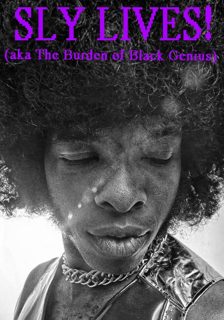 SLY LIVES! (aka The Burden of Black Genius) streaming