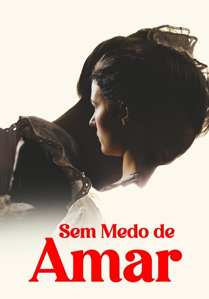 Sem Medo de Amar filme - Veja onde assistir