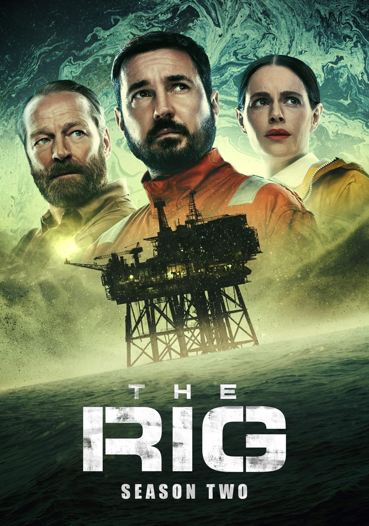 Saison 2 The Rig Dans le brouillard des abysses streaming: où regarder ...
