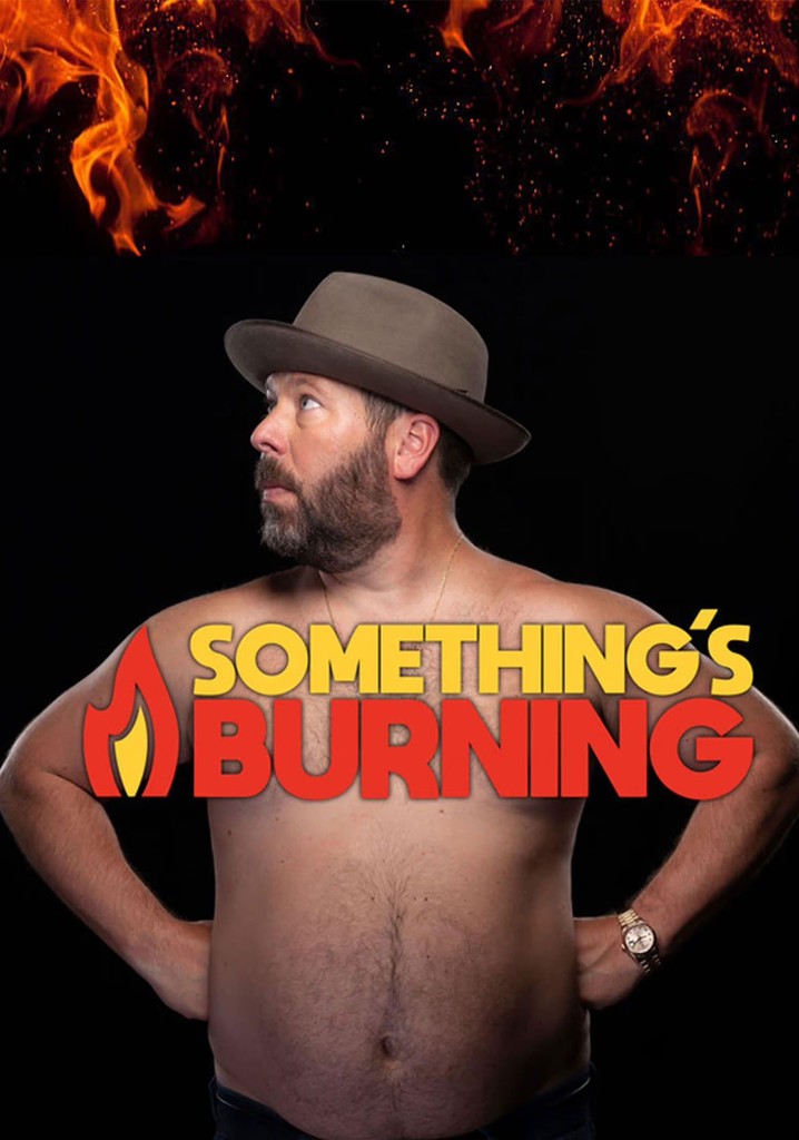 Something's Burning - streaming tv show online