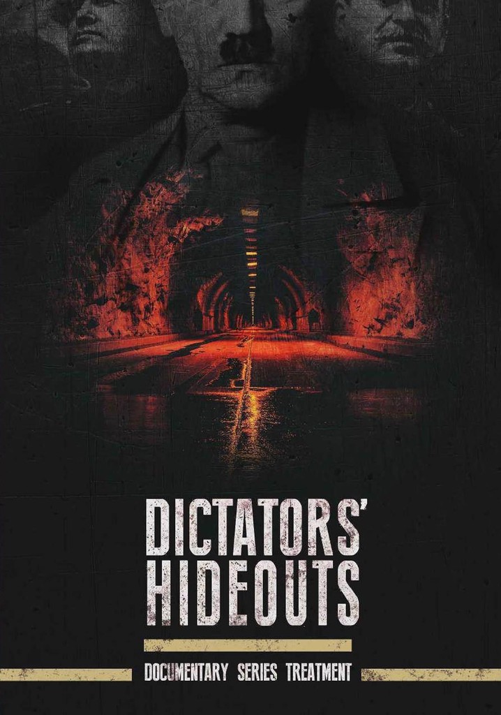 Dictators’ Hideouts - streaming tv series online